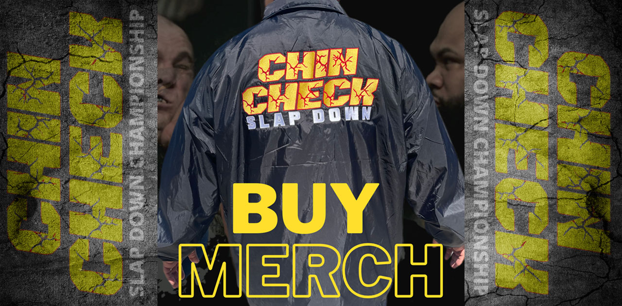 Shop Official Merch | Chin Check Slap Down Competition